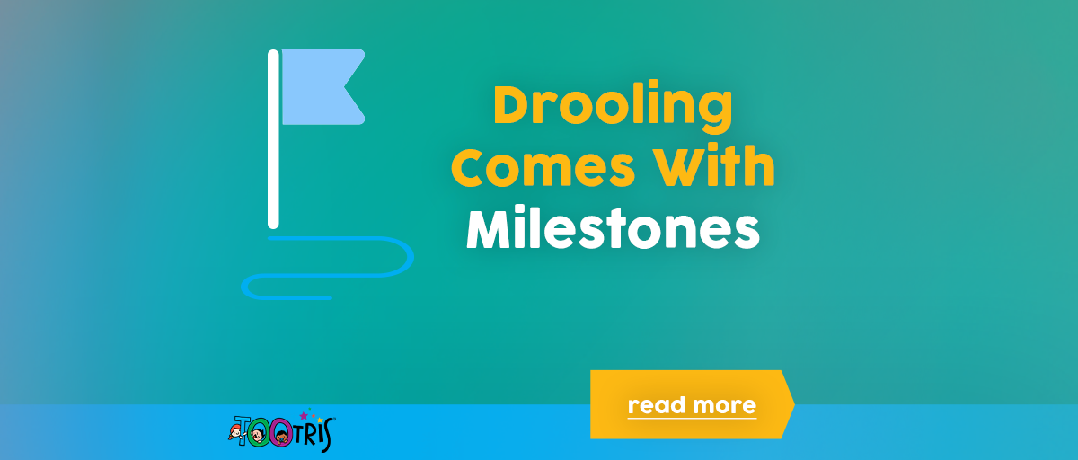 10 Drooling Facts About Baby Drool - TOOTRiS Education Center