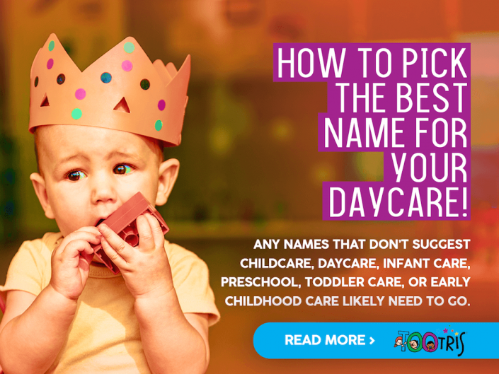 How to Pick the Best Name for Your Daycare!