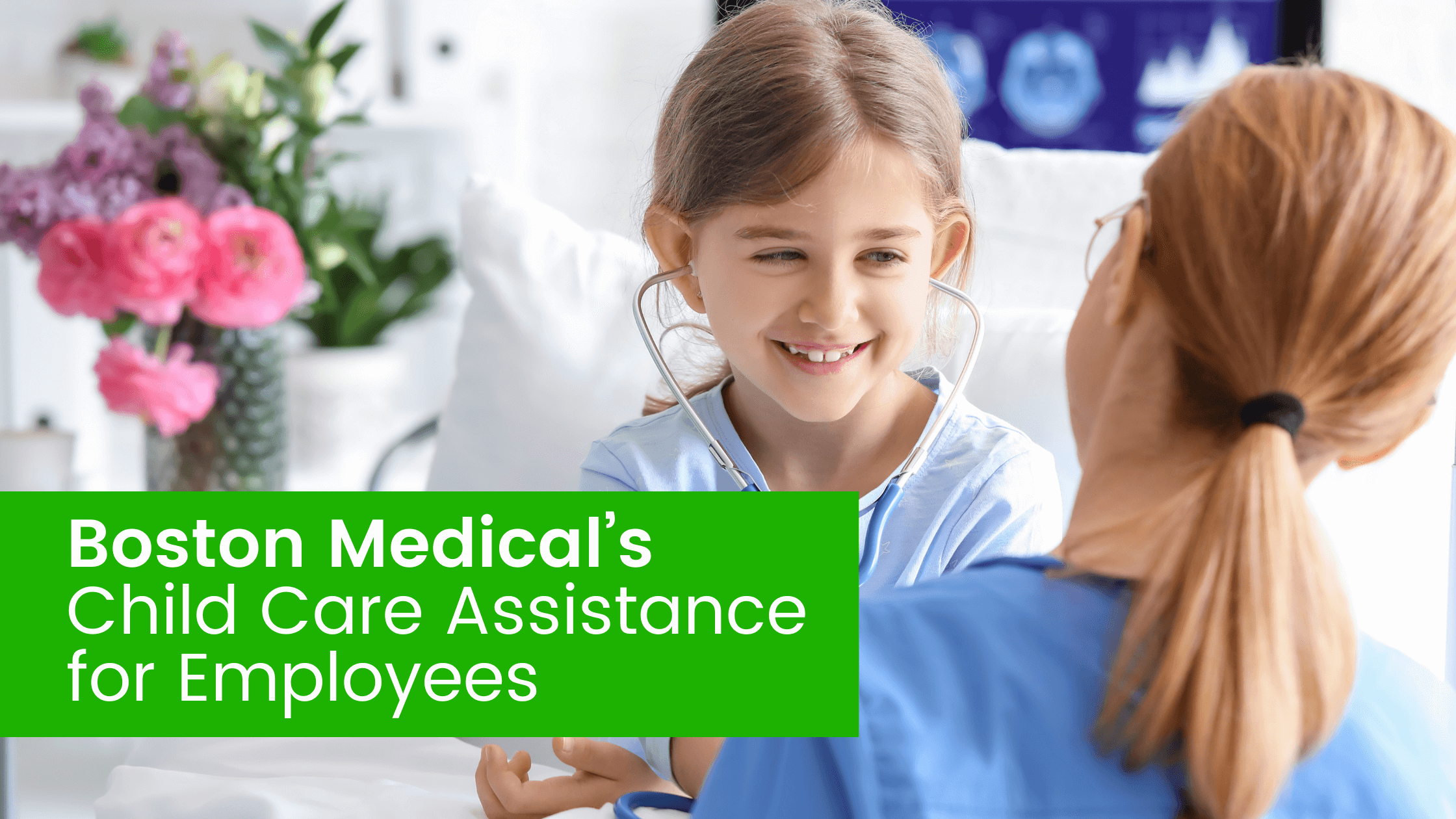 Boston Medical Child Care Assistance for Employees - TOOTRiS