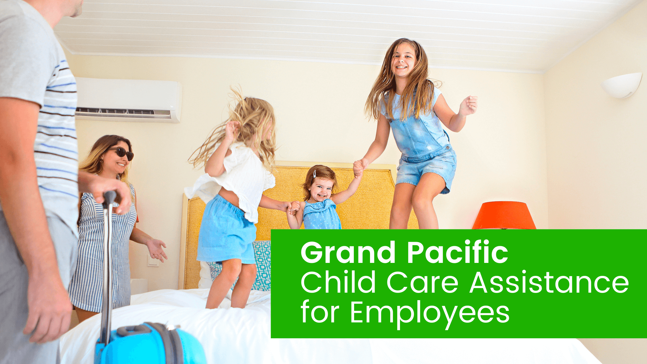 Grand Pacific Child Care Assistance for Employees - TOOTRiS