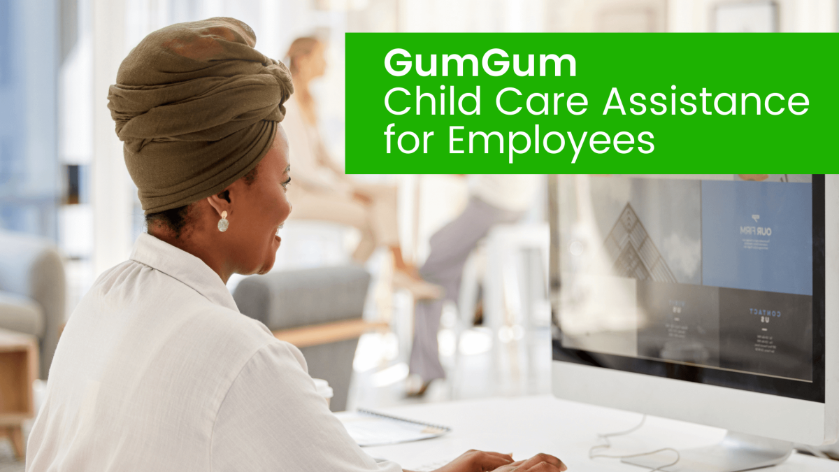 GumGum Child Care Assistance for Employees - TOOTRiS